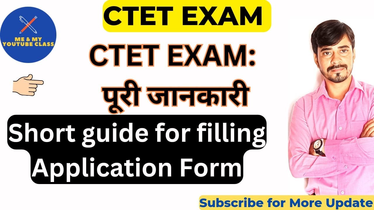 CTET EXAM - Full details & short guide for filling application form ...