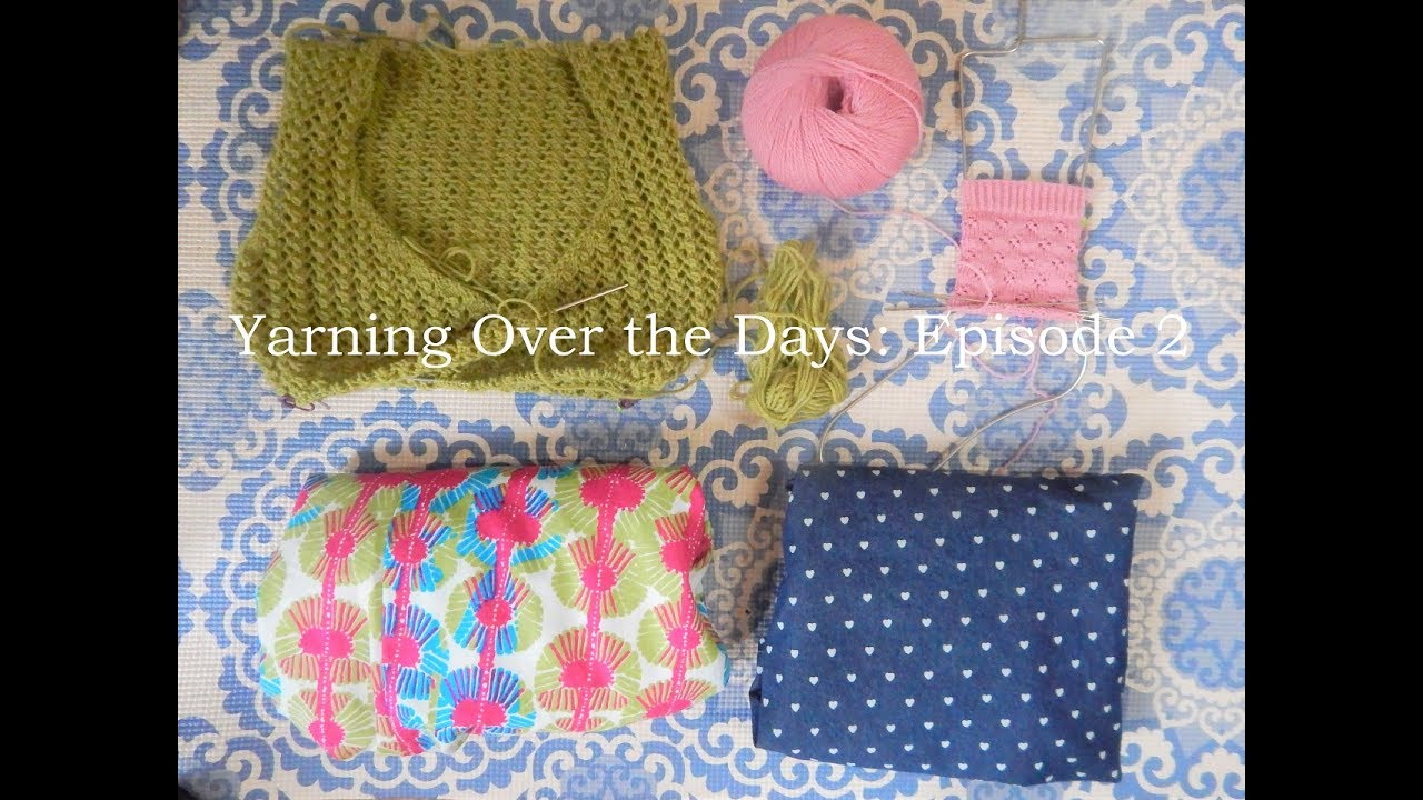 Yarning Over the Days: Episode 2 - YouTube