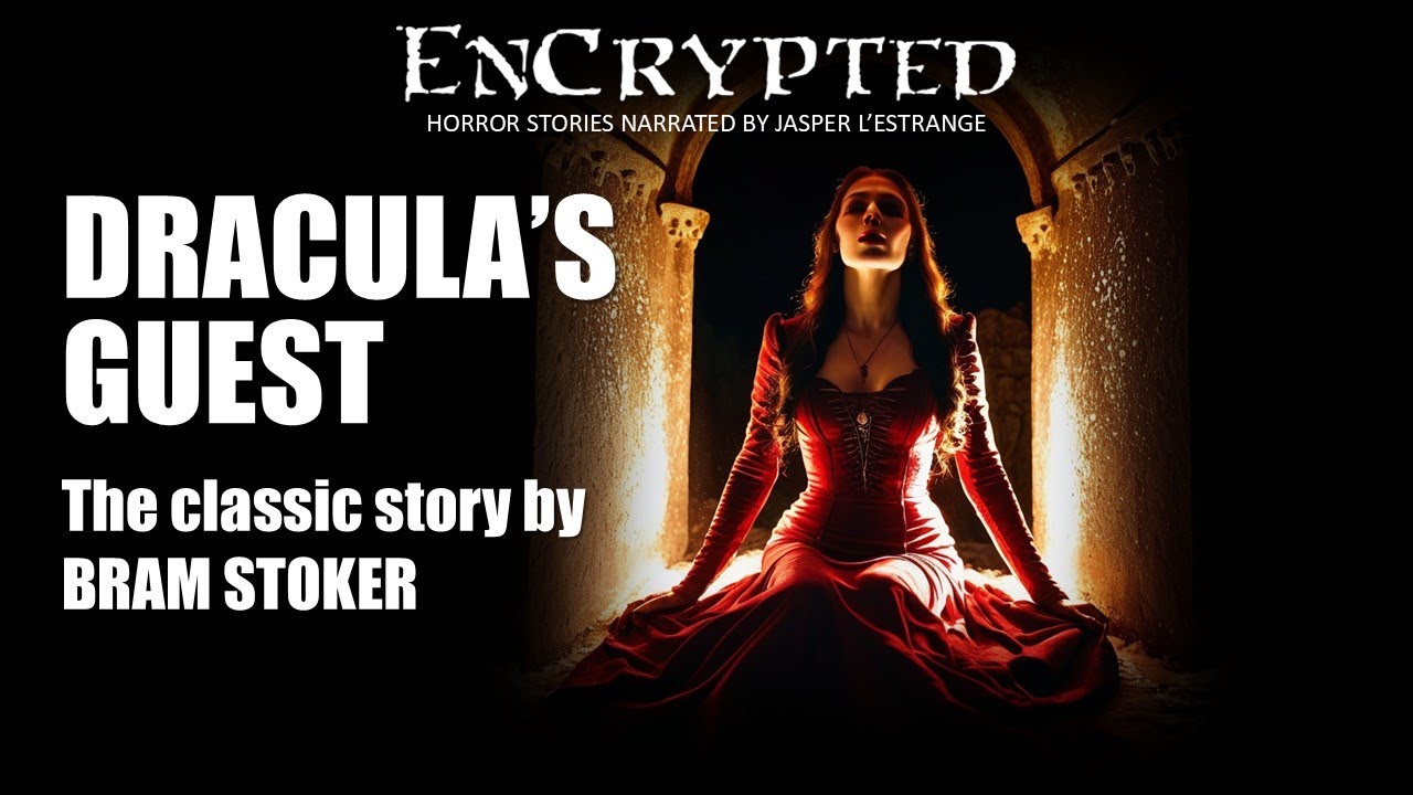 "Dracula's Guest" by Bram Stoker | Read by Jasper L'Estrange | Classic ...