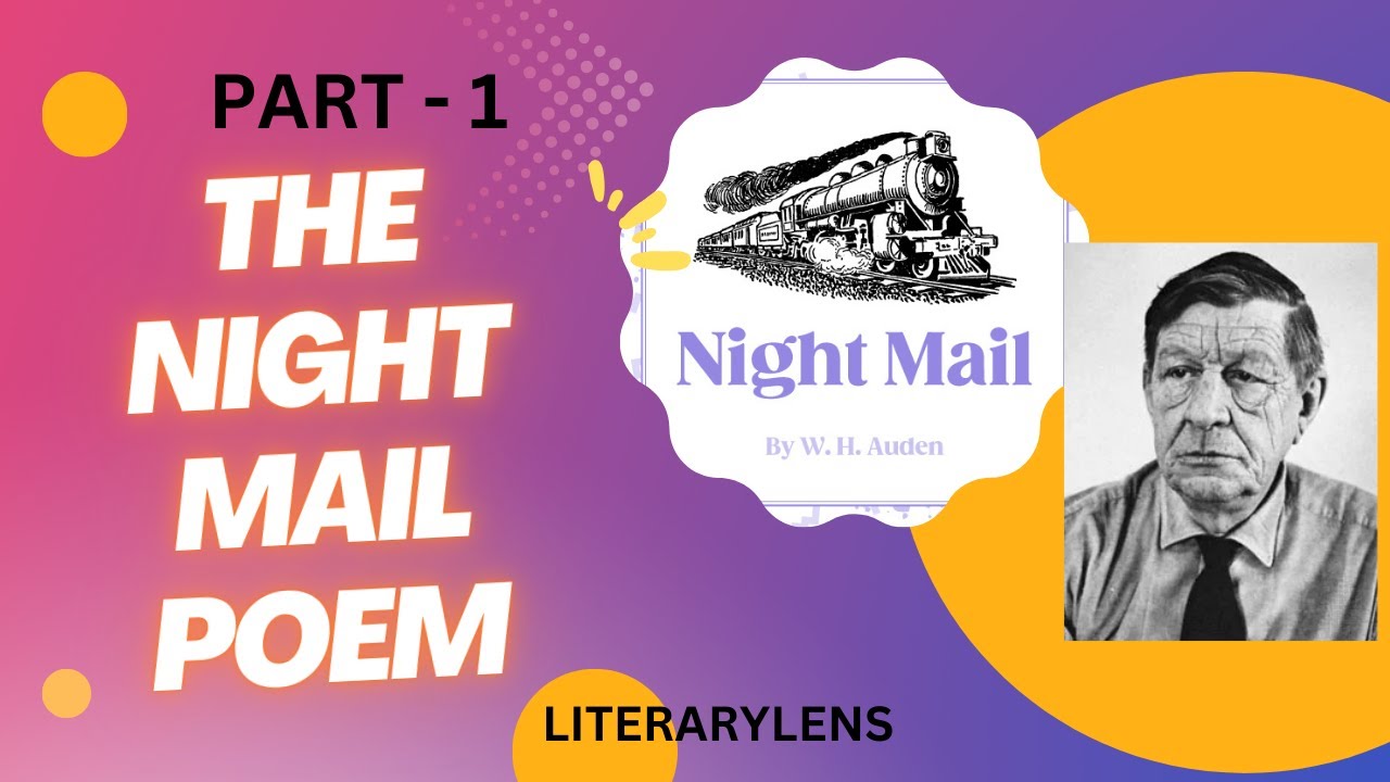 The Night Mail PART - 1 | ICSE POEM | English Literature | W. H. Auden ...