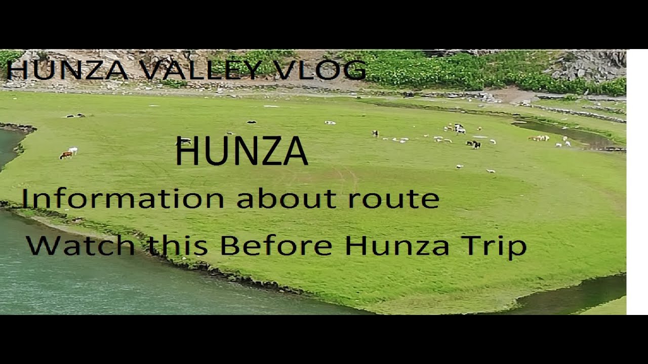 How to reach Hunza Valley|Route of Hunza - YouTube