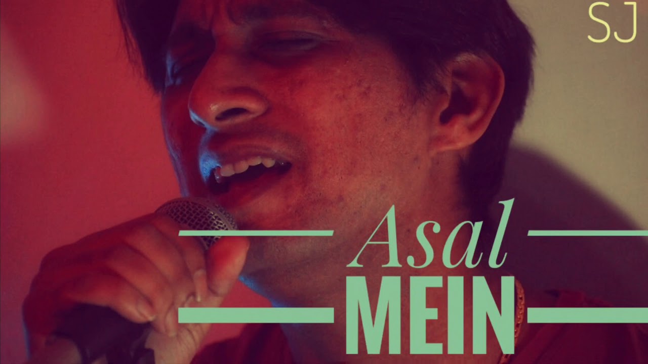 Darshan Raval | Asal Mein | Unplugged Cover | SJ-Sagar Jadhav - YouTube