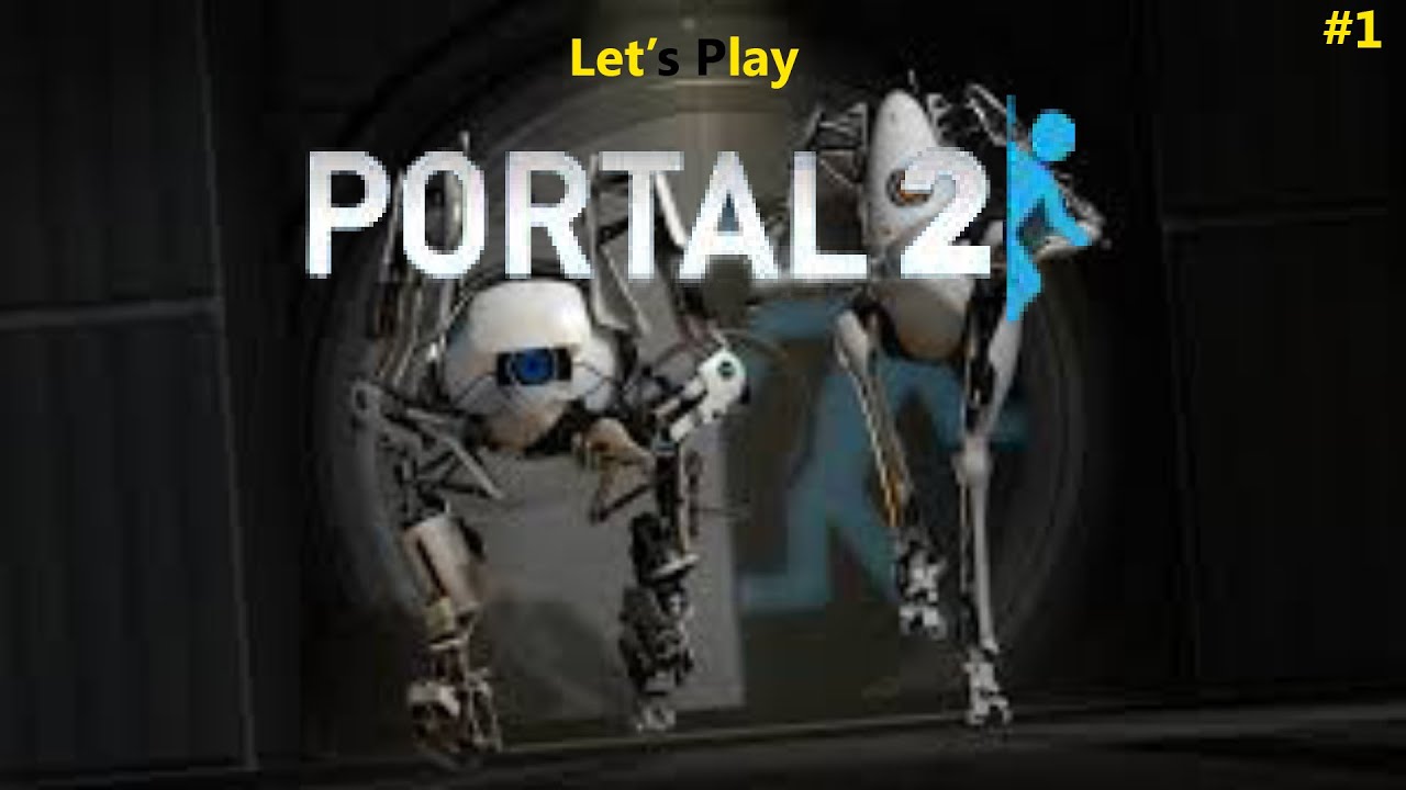 Let's Play Portal 2 Part 1 | In the beginning - YouTube