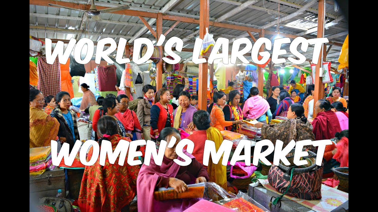 Oldest and Largest Ima Keithel Women's Market Imphal, Manipur | North ...