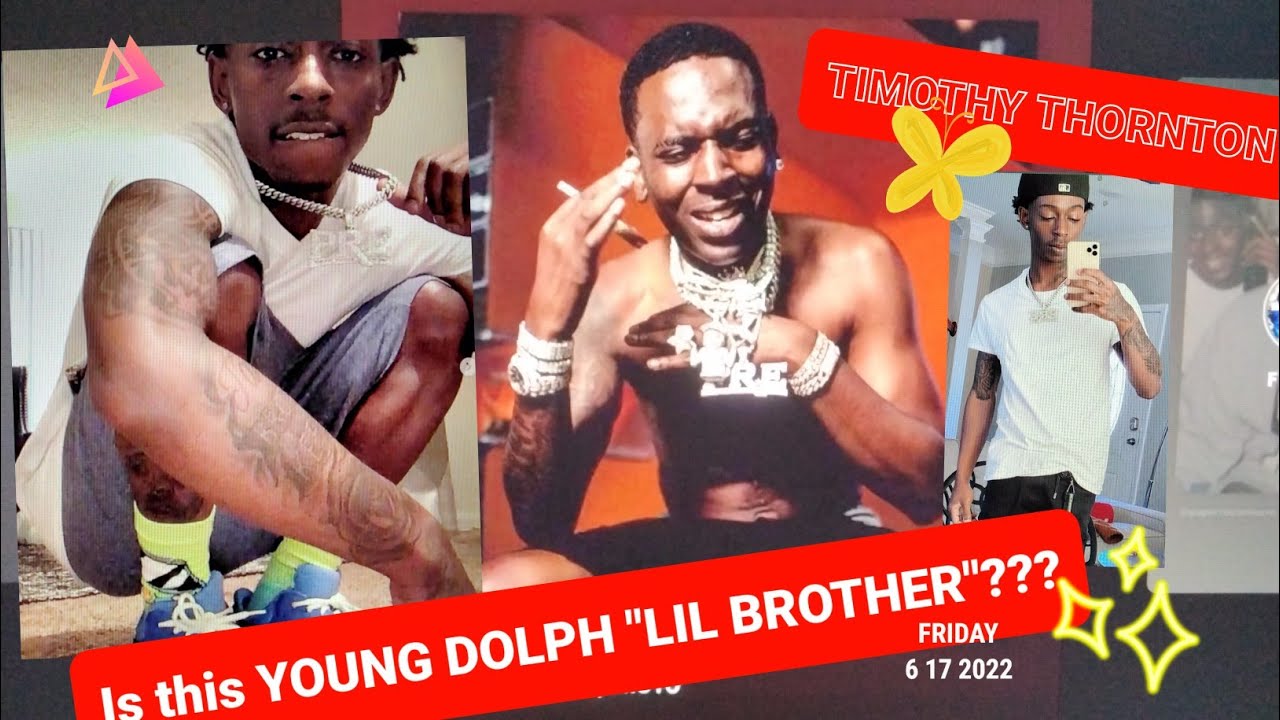 💥#YOUNGDOLPH💥IS THIS TIMOTHY THORNTON #DOLPH UNTALKED ABOUT BROTHER IS ...