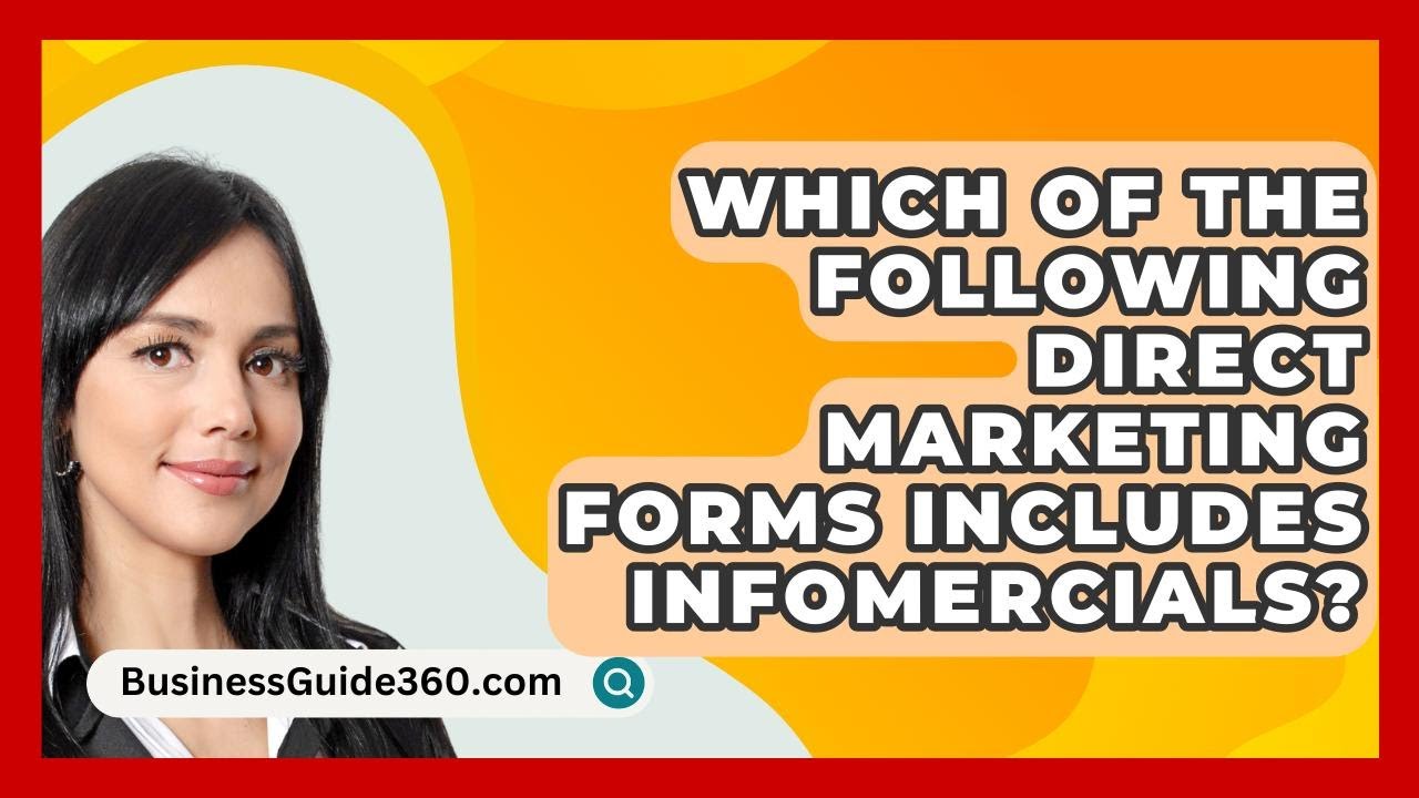 Which Of The Following Direct Marketing Forms Includes Infomercials ...