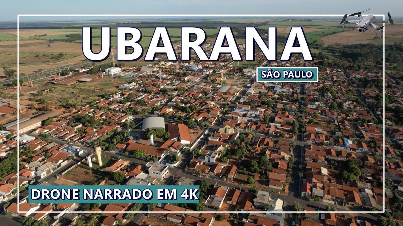 CONHEÇA A CIDADE DE UBARANA NO INTERIOR DE SÃO PAULO - DRONE EM 4K ...