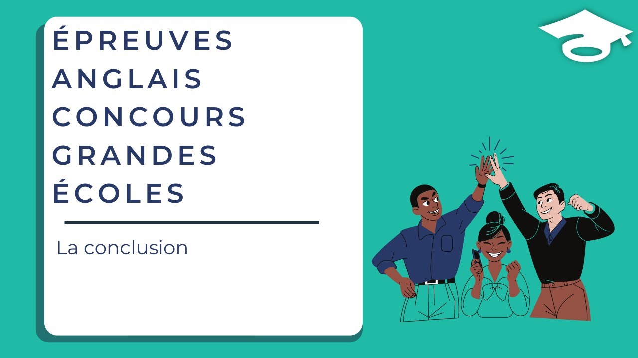 Epreuve anglais Grandes Ecoles : La conclusion - YouTube