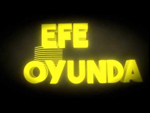 efe oyunda-İNTRO---İSTEYENE YAPILIR