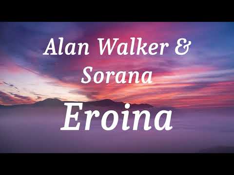 Alan Walker & Sorana - Eroina (lyrics)
