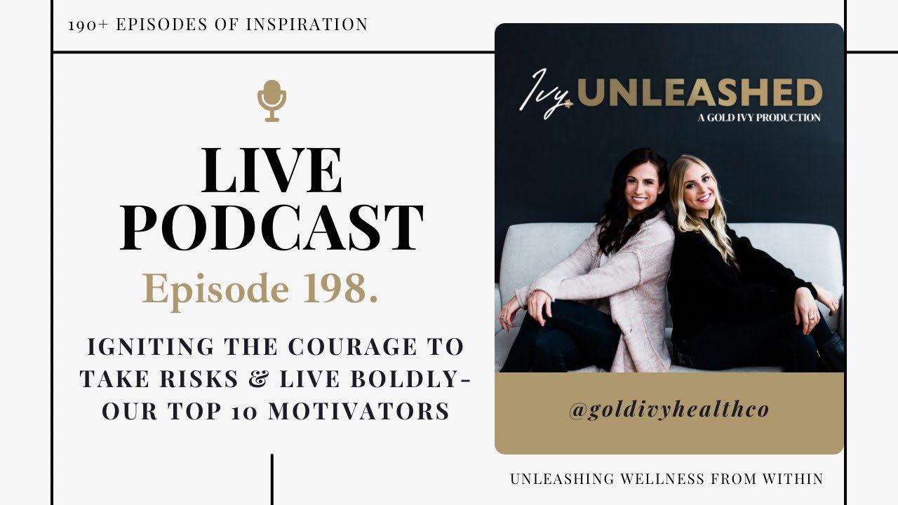 198. Igniting the Courage to Take Risks & Live Boldly- Our Top 10 ...