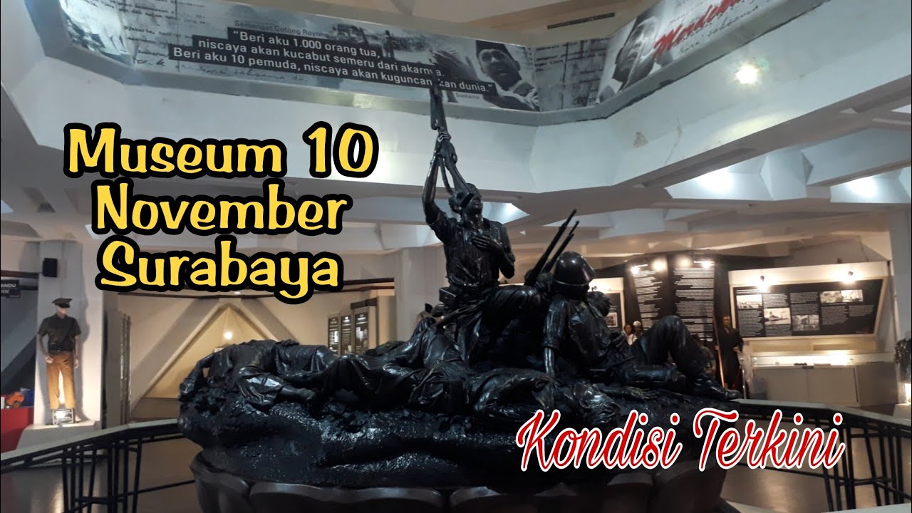 Kondisi Terkini Museum 10 November Surabaya #sejarah - YouTube