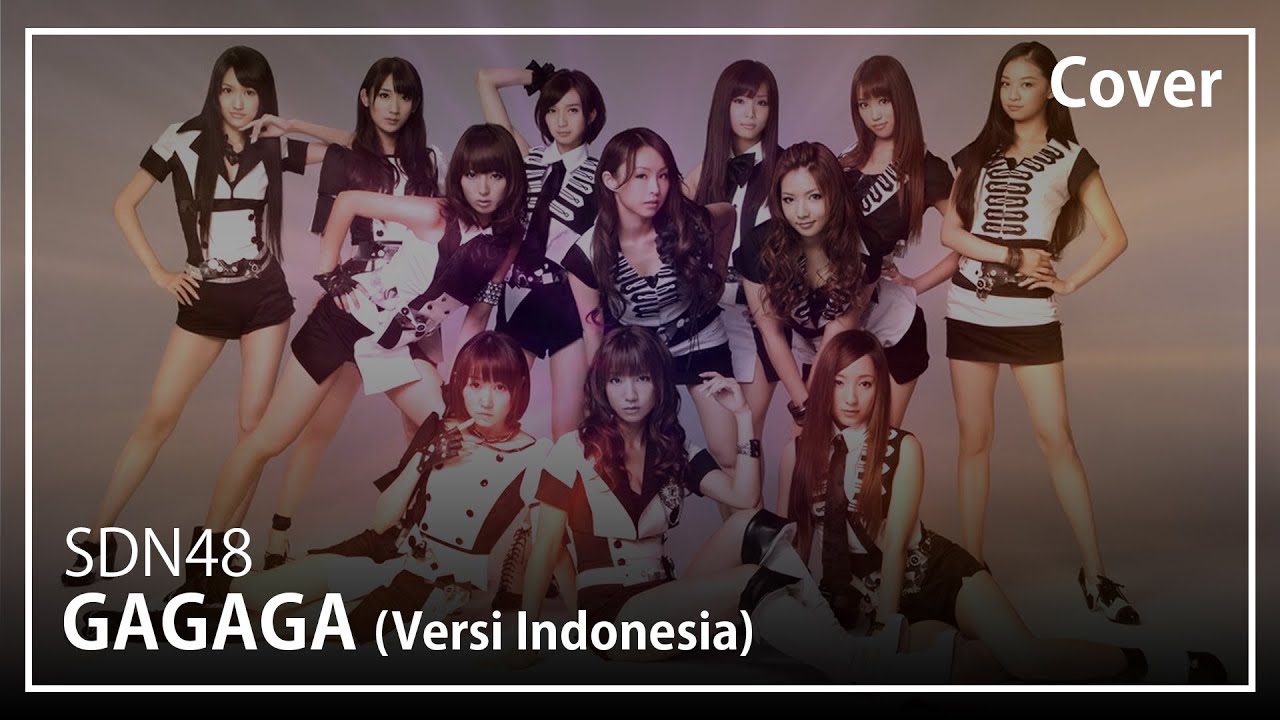 GAGAGA (Versi Indonesia) - SDN48 | Cover - YouTube