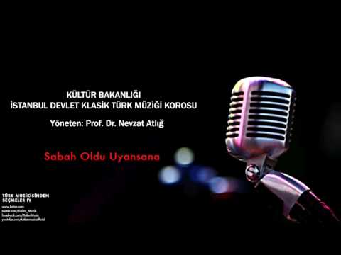 İstanbul Devlet Klasik Türk Müziği Korosu - Sabah Oldu Uyansana [ © 2002 Kalan Müzik ]
