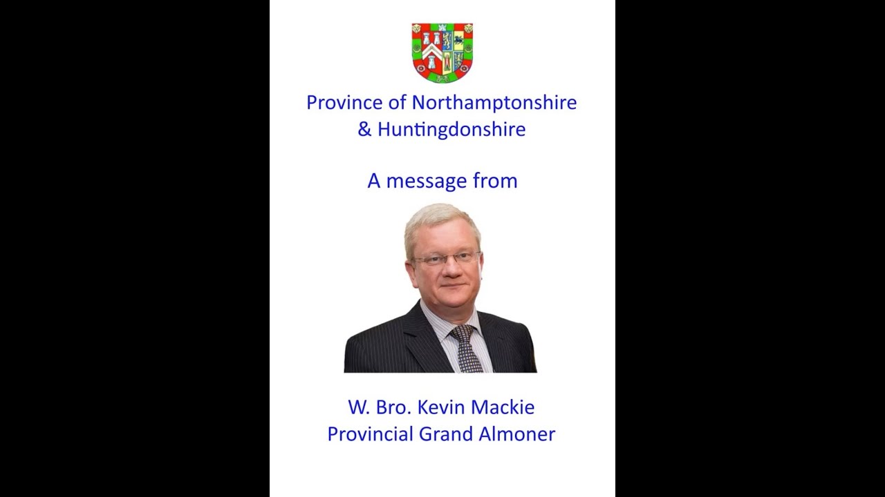 A Message From the Provincial Grand Almoner, WBro Kevin Mackie - YouTube