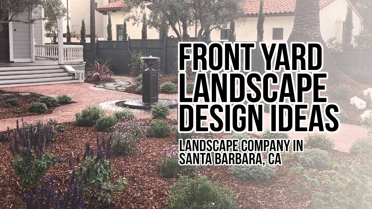 Landscape Company In Santa Barbara, CA: Front Yard Landscape Design ...