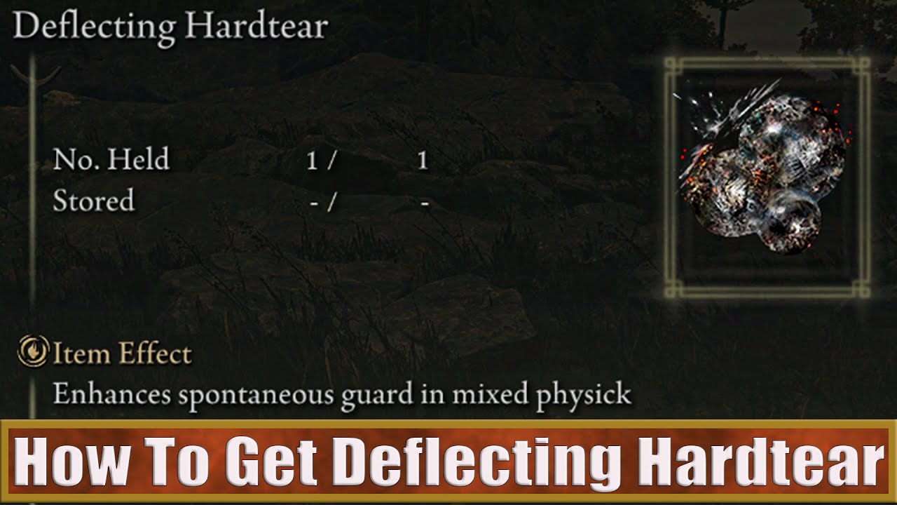 How To Get Deflecting Hardtear (Enhances Guard) Elden Ring Shadow of ...