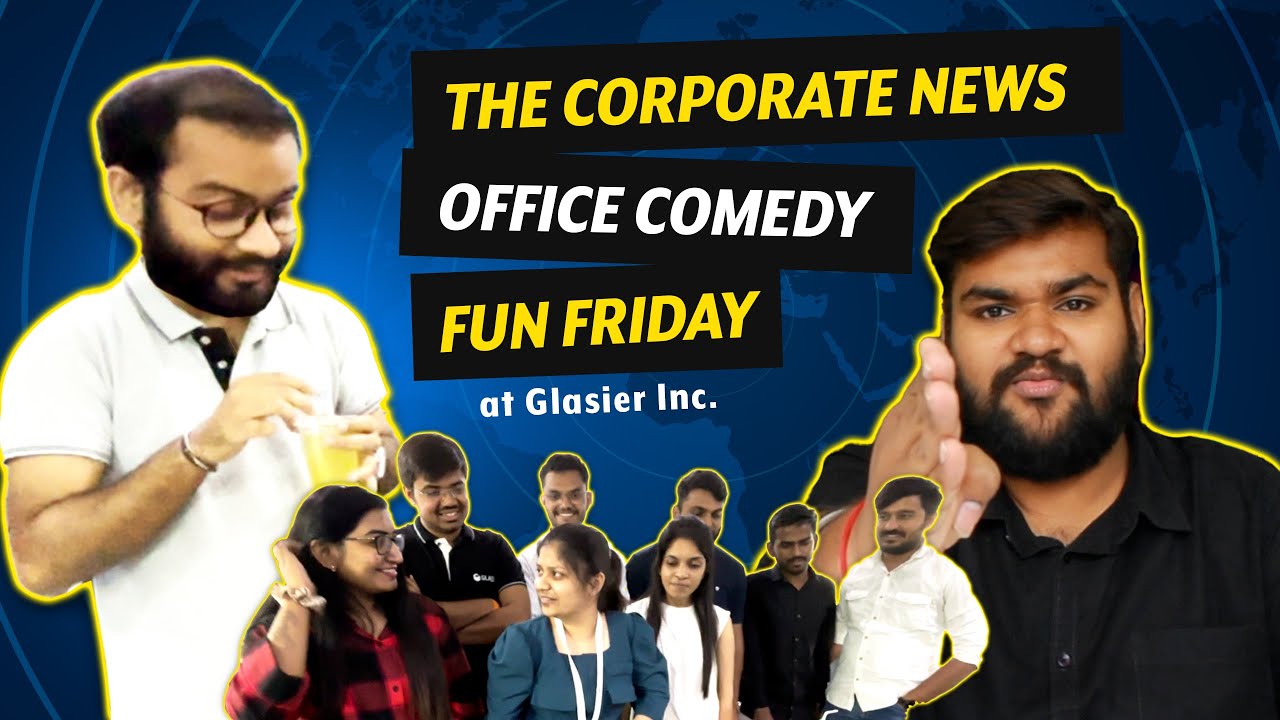The Corporate News | Office Comedy | Fun Friday at Glasier Inc. - YouTube