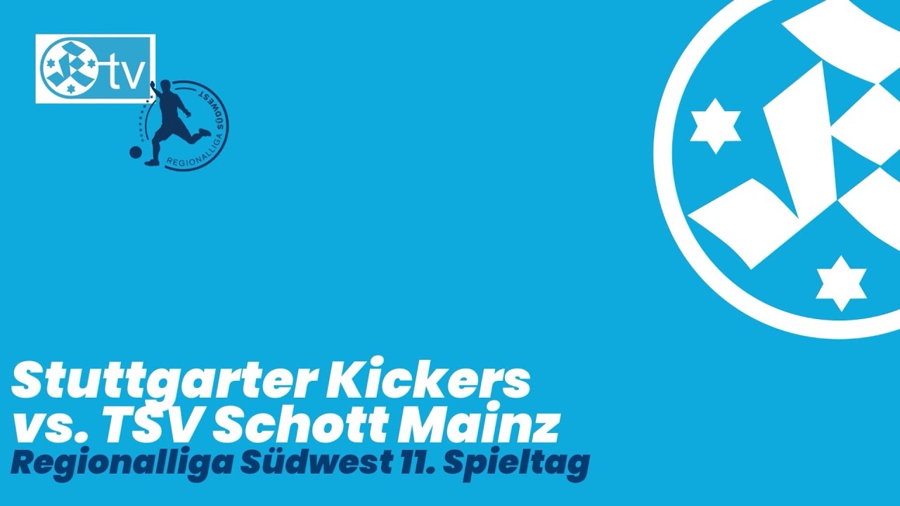 11. Spieltag Regionalliga Südwest Stuttgarter Kickers - TSV Schott Mainz - YouTube