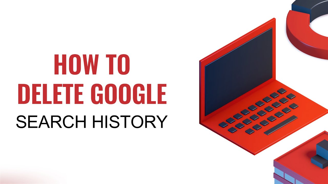 How To Delete Google Search History - YouTube