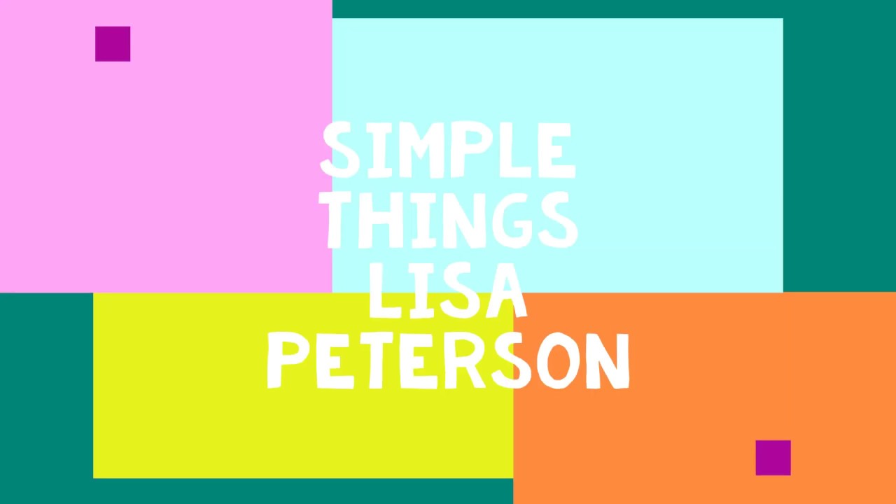 Simple Things-Lisa Peterson Lyrics - YouTube