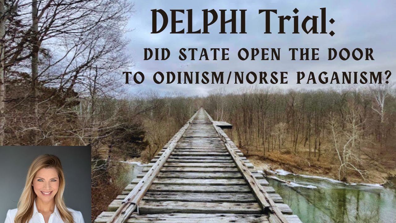 Delphi Trial~Defense Moves to Admit Evid of Odinism/Norse Paganism ...