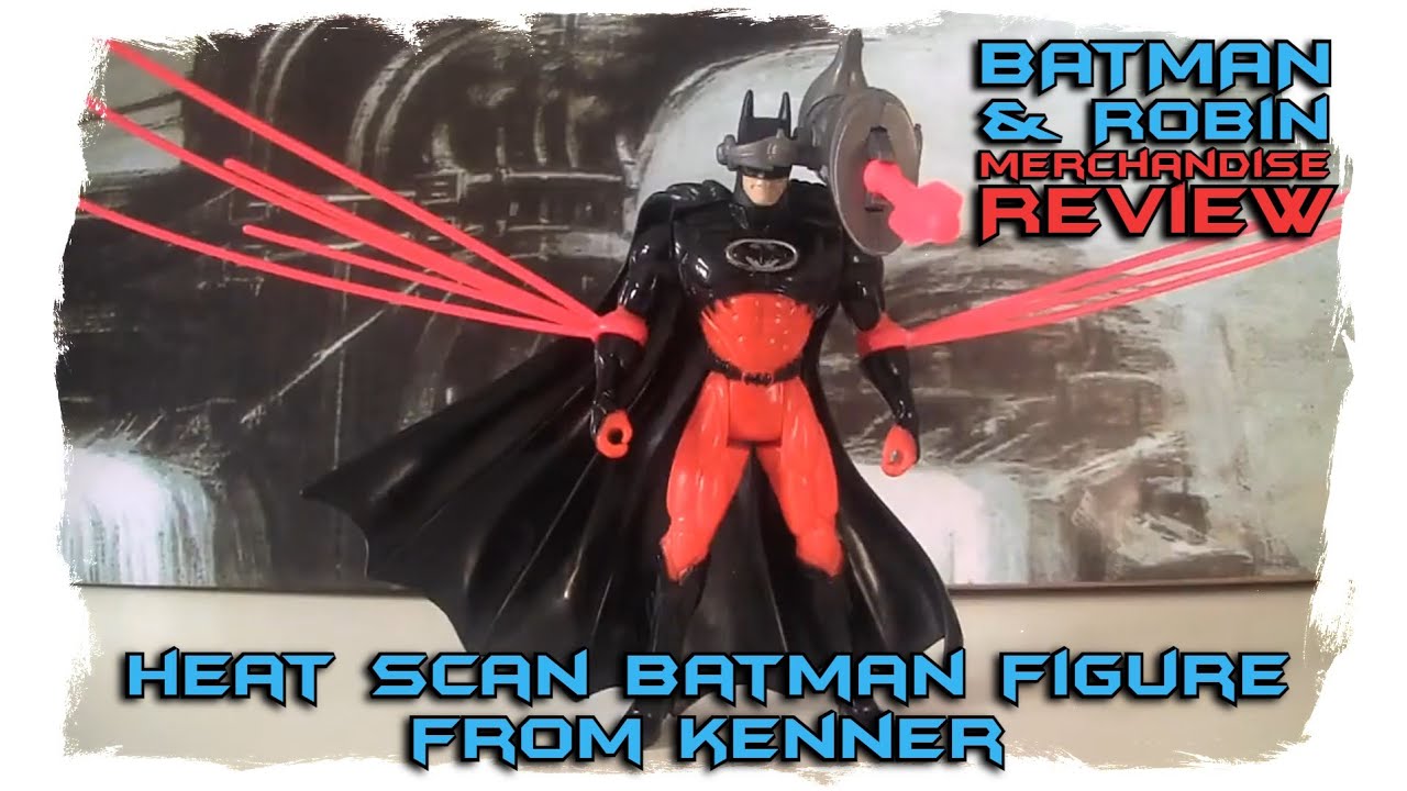 Batman & Robin Merchandise Review - Heat Scan Batman figure from Kenner ...