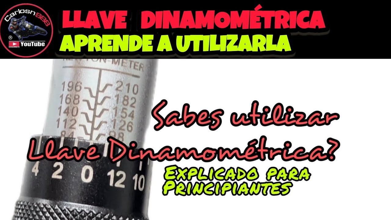 APRENDE A USAR LLAVE DINAMOMÉTRICA - YouTube