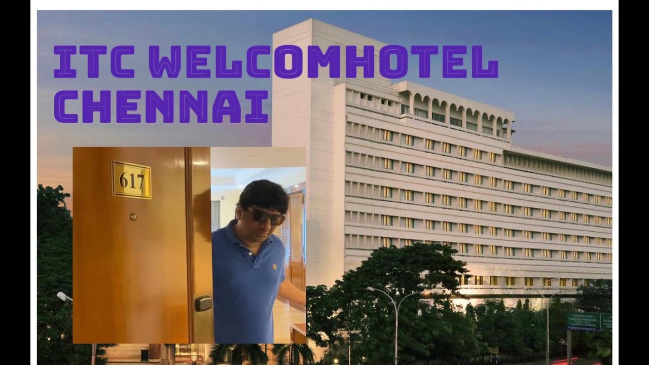 ITC WELCOMHOTEL Chennai | My Stay Experience & Hotel Tour - YouTube