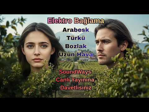 🔴 CANLI | Elektro Bağlama Arabesk & Türkü • Dertli Bozlaklar • Uzun Hava Canlı Yayın
