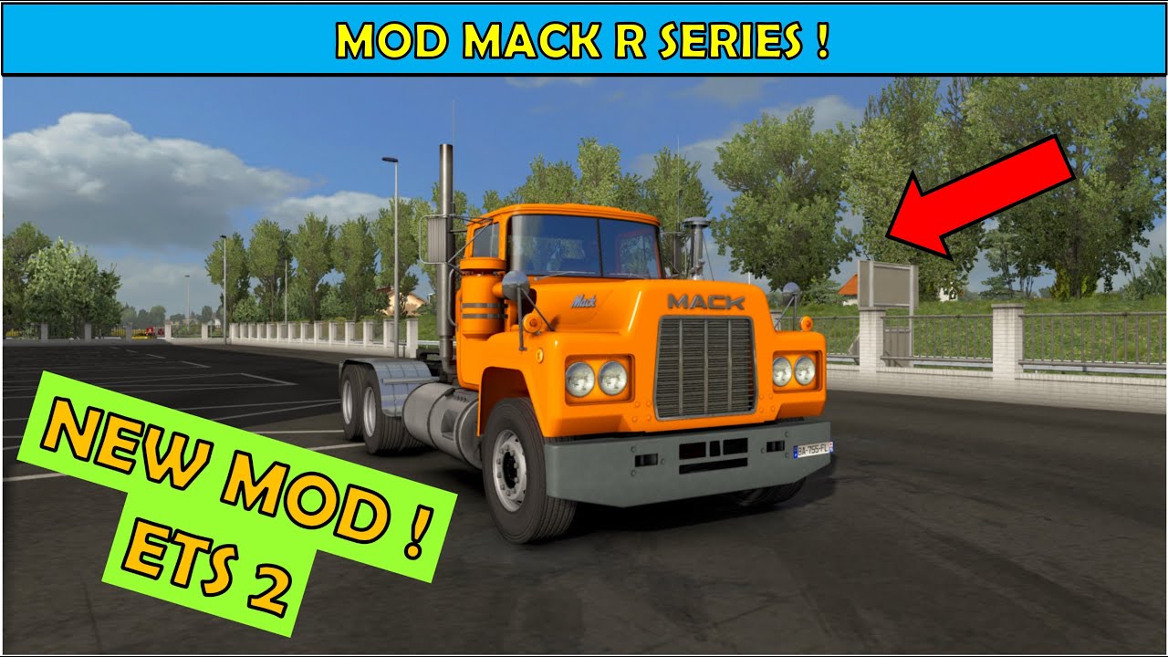 EURO TRUCK SIMULATOR 2 | ETS2 MODS | - MACK R SERIES + SOUND - 1.36 ...