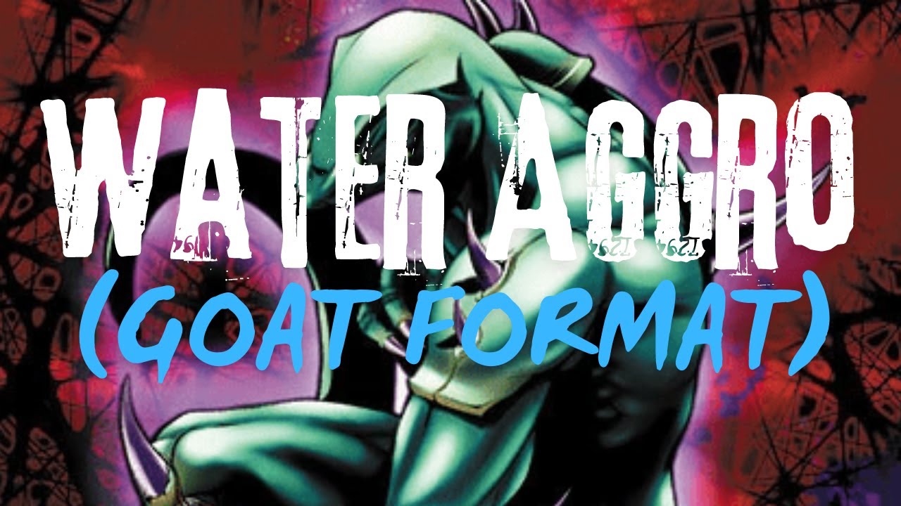 Water Aggro (Goat Format) Deck Profile - YouTube