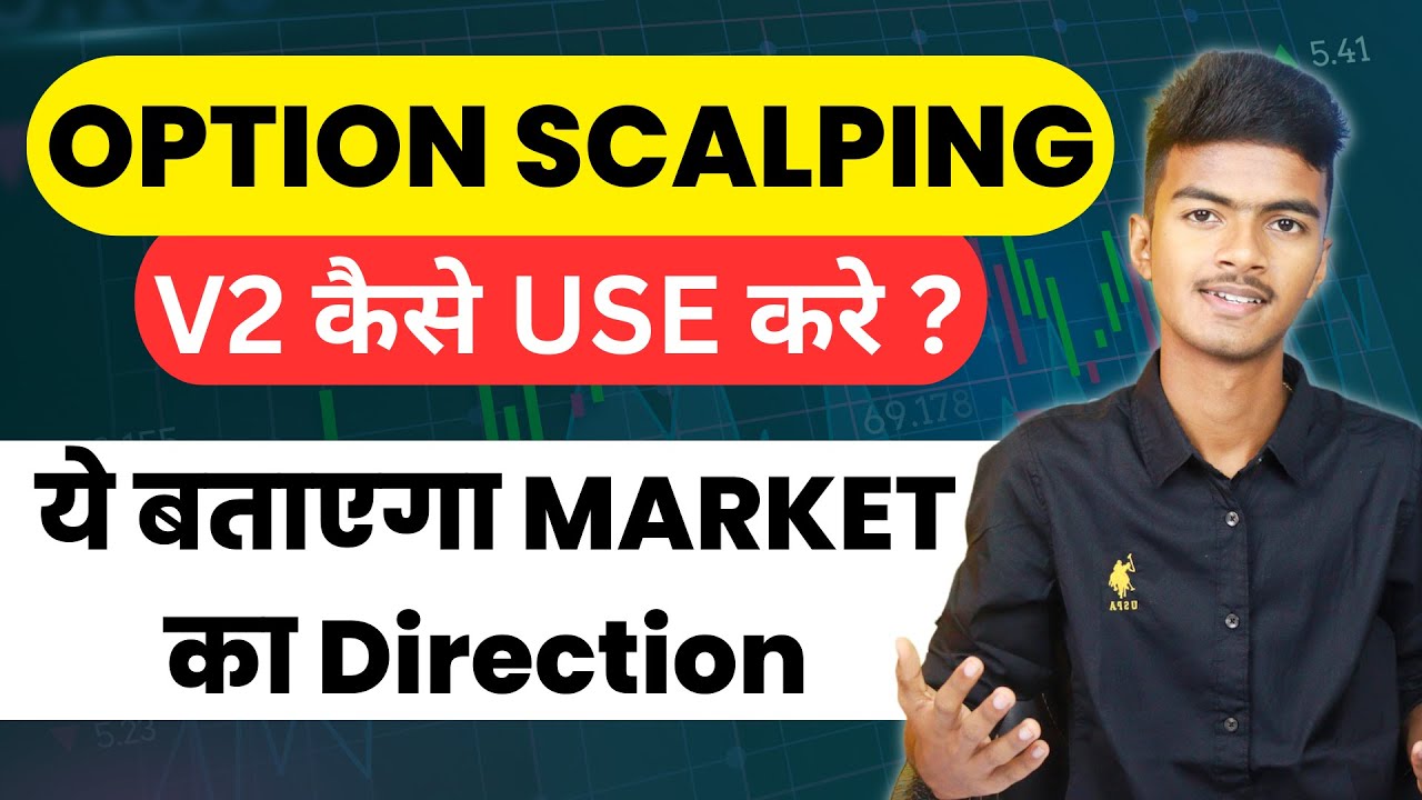 How To Use Option Scalping V2 Indicator | Best Indicator To Know Market ...