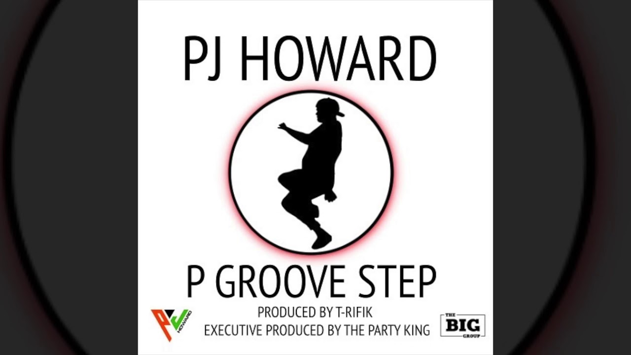PJ HOWARD - P GROOVE STEP (AUDIO) - YouTube