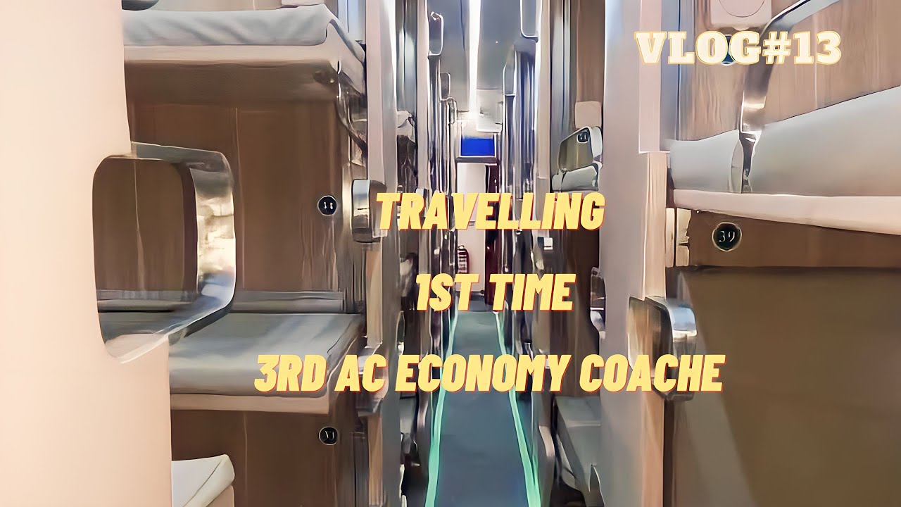 Tavelling in New 3rd AC Economy Coaches of Indian railways from ...