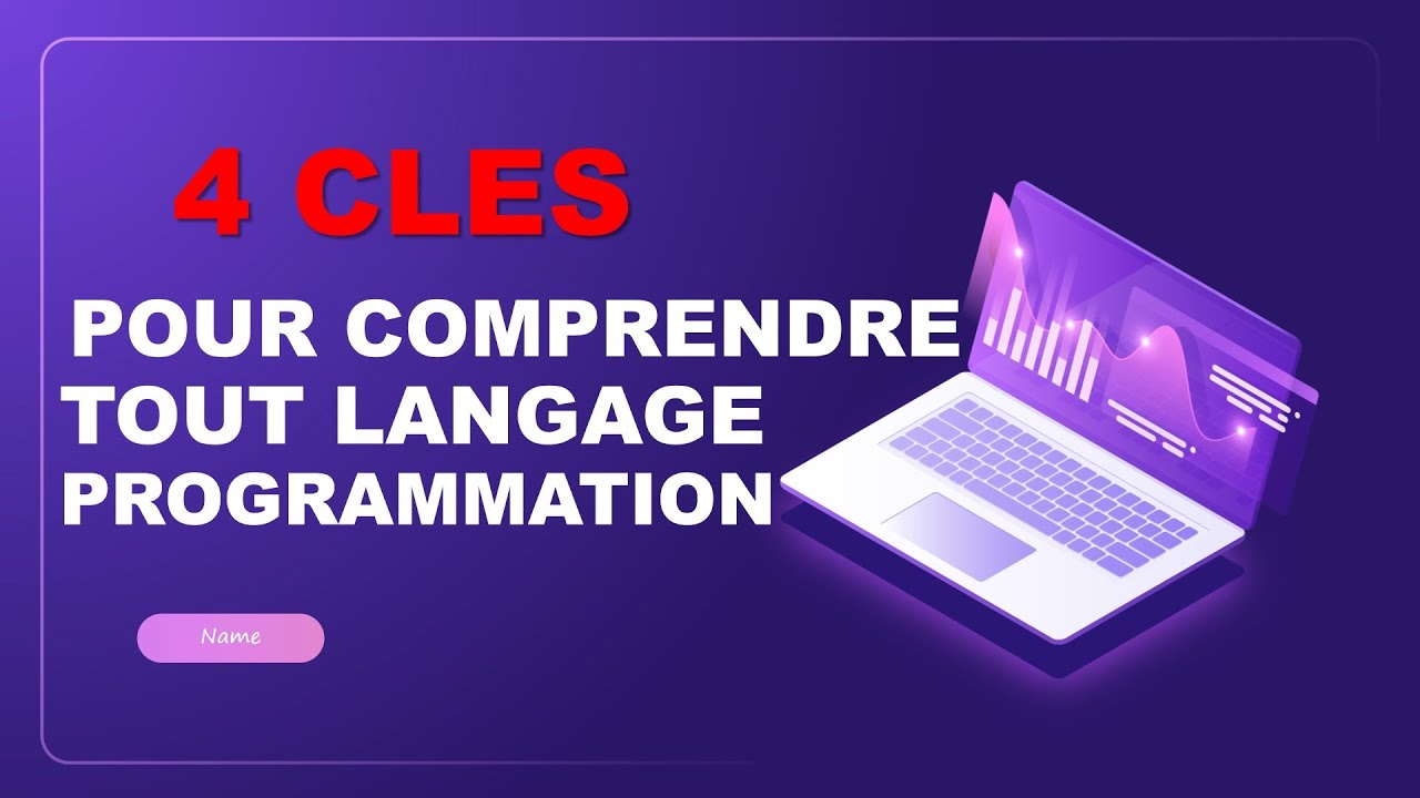 Les 4 Clés pour Comprendre n’Importe Quel Langage de Programmation ...