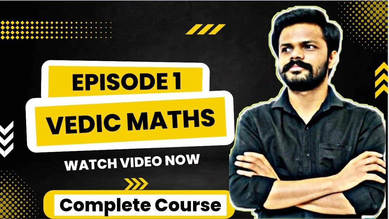 Vedic Maths : Episode -1 | History Of Vedic Maths |Digital Root | Ekadhika | Ekayuna | Magic ...