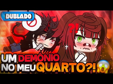 [DUBLADO] Um Demônio No Meu Quarto?! 🥵 | Mini Filme | Gacha Life