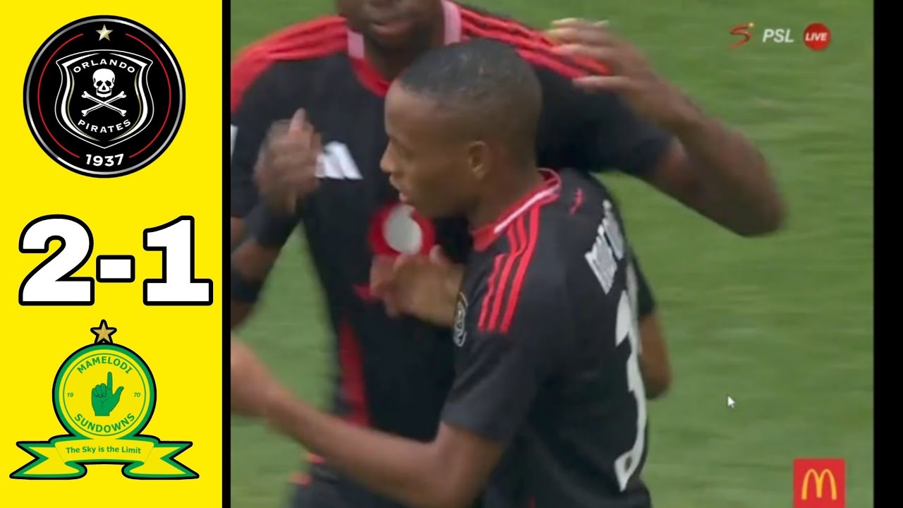 Orlando Pirates vs Mamelodi Sundowns Highlights () - YouTube