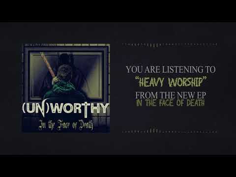 UNWORTHY : In The Face Of Death - Full EP Stream