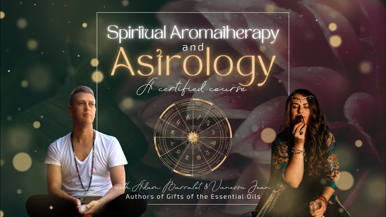 Spiritual Aromatherapy & Astrology Certification Course - YouTube