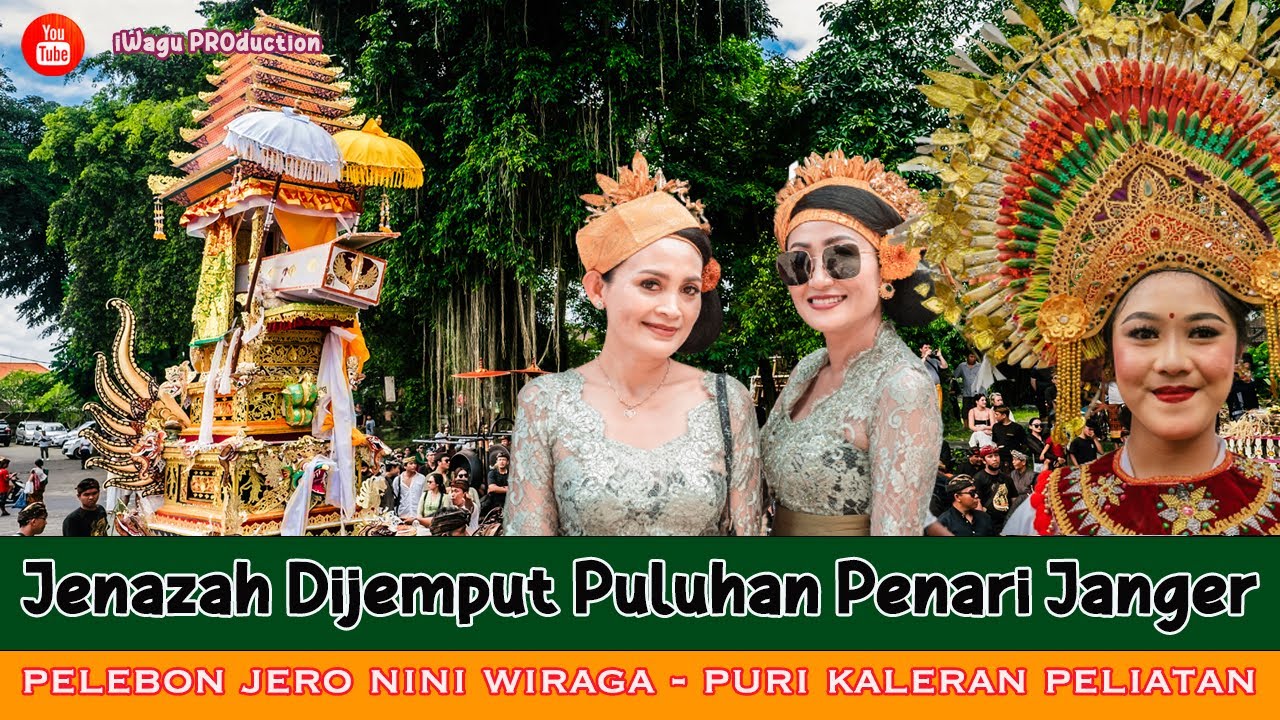 SAAT JENAZAH DIJEMPUT PULUHAN PENARI JANGER | Pelebon Puri Kaleran ...