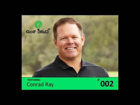 Coach Conrad Ray Full Interview | Golf 360 (Podcast) - YouTube