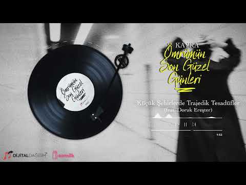 Kayra - Küçük Şehirlerde Trajedik Tesadüfler (feat. Doruk Ereşter)