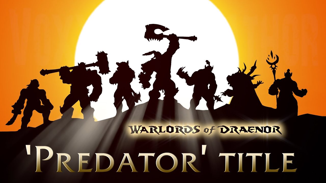 PREDATOR - A guide to WoW title - YouTube
