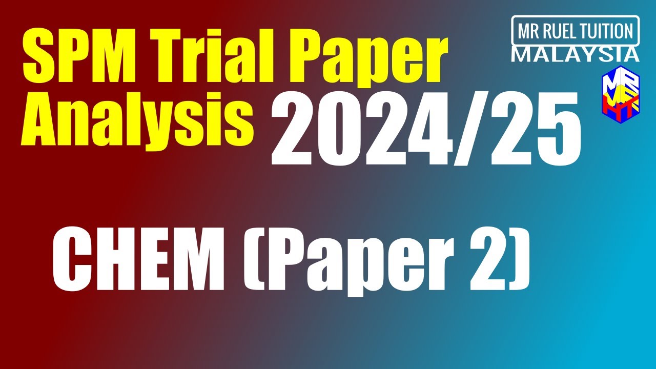 2024/25 Chemistry SPM Trials Analysis (NOT RAMALAN) - YouTube