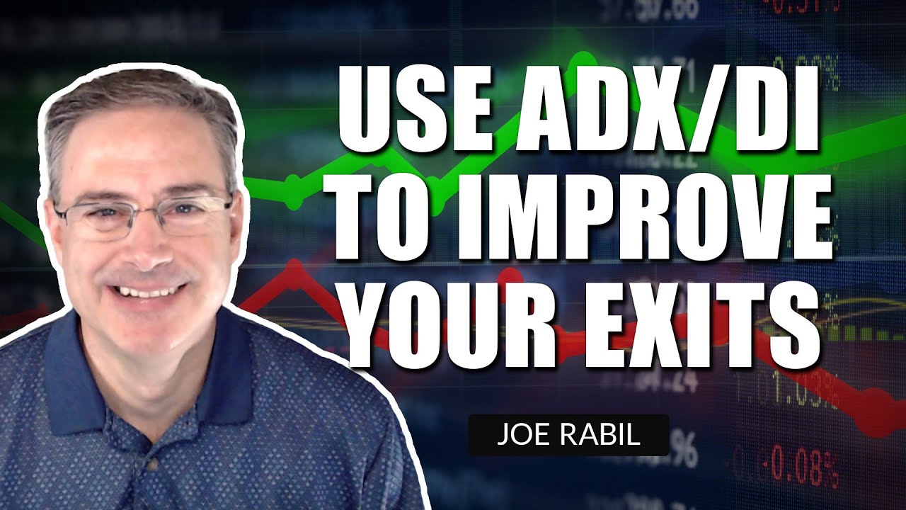 Use ADX/DI to Improve Your Exits | Joe Rabil | Stock Talk (02.24.22 ...