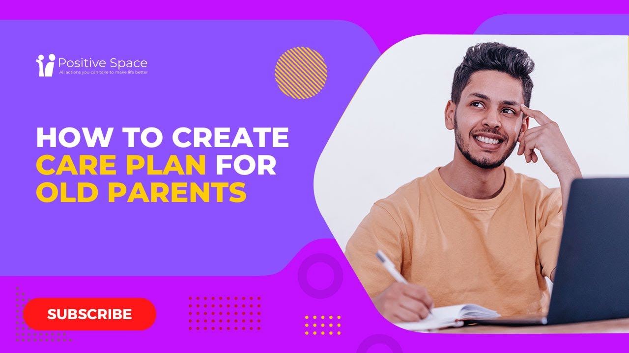 How to create care plan for old parents - Step by Step - YouTube
