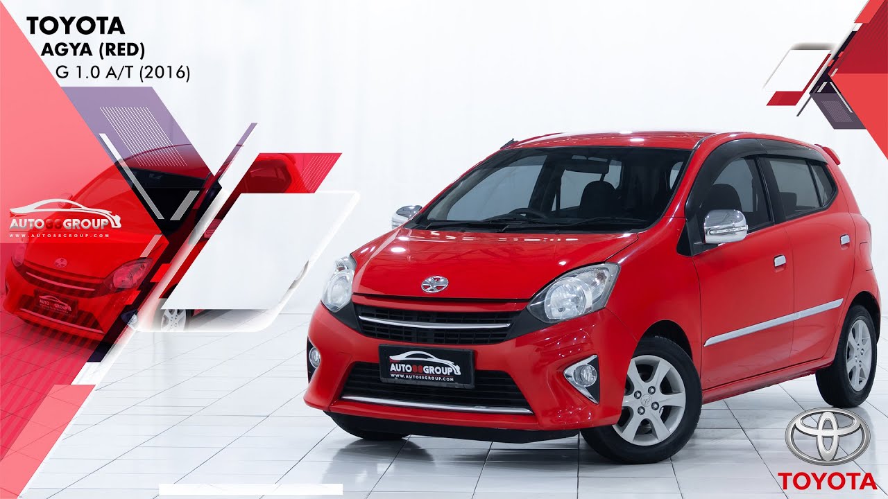 TOYOTA AGYA (RED) TYPE G 1.0 A/T (2016) - YouTube