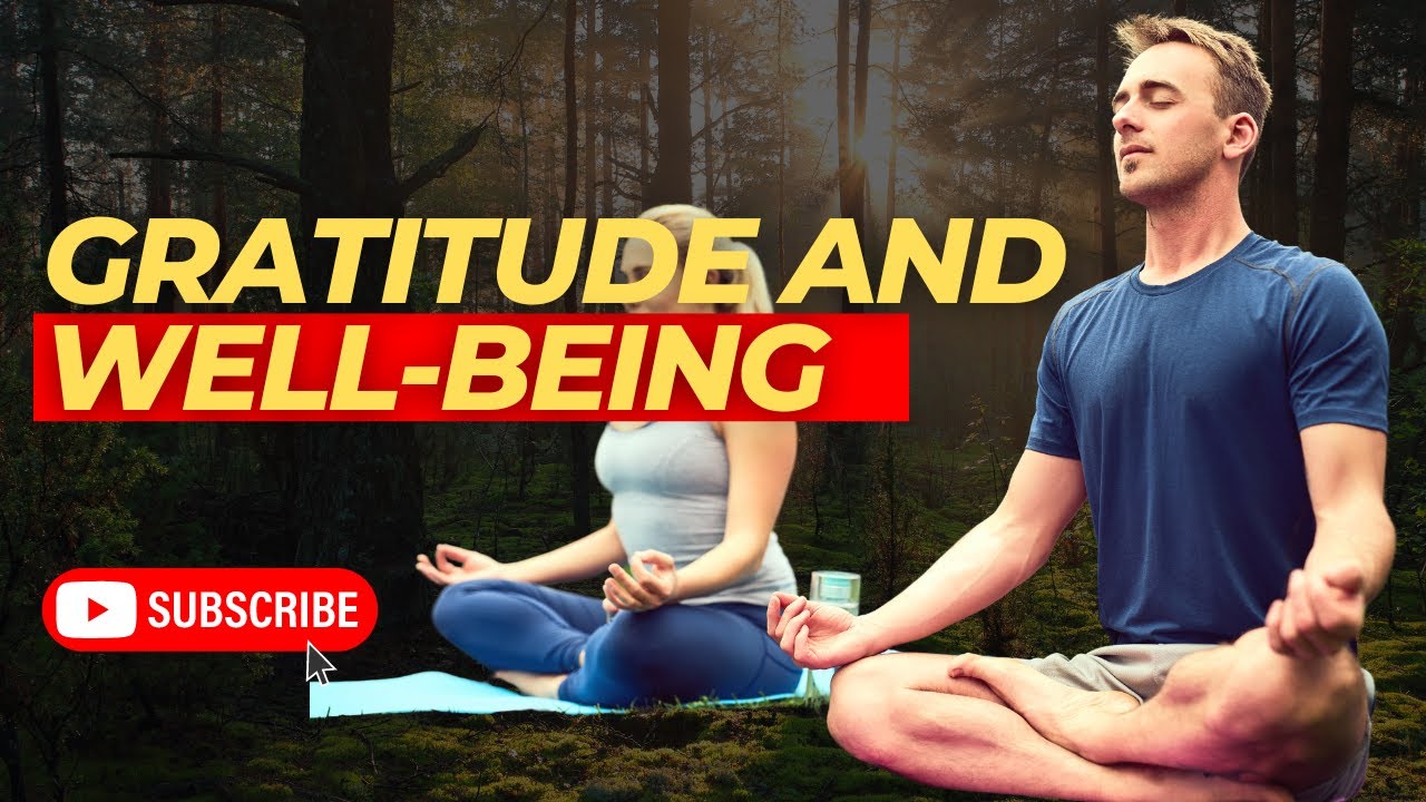Gratitude and Well-Being - Cultivating Happiness from Within - YouTube